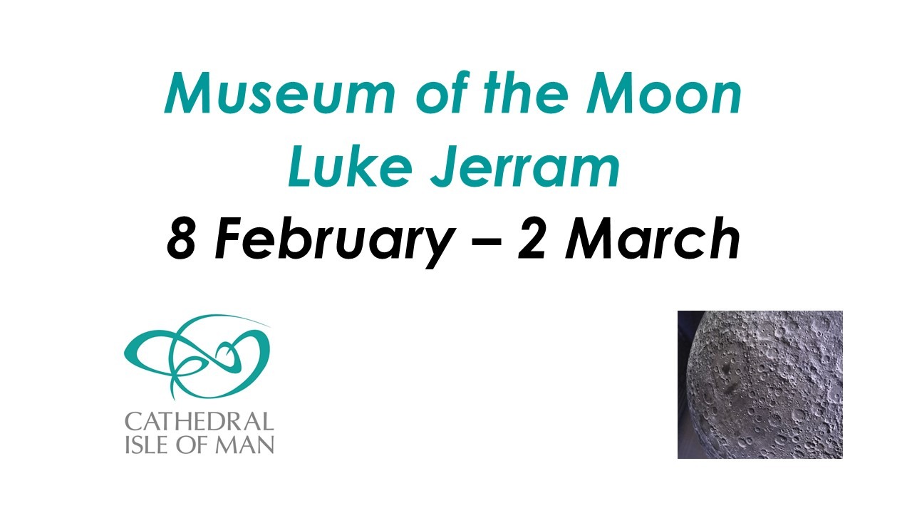 Museum of the Moon Comes to the Cathedral - The Diocese of Sodor and Man